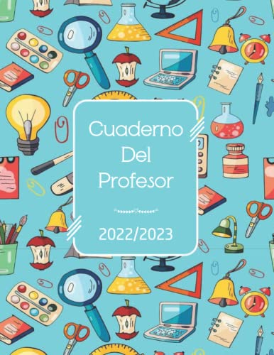 Cuaderno Del Profesor 2022/2023 a4: Agenda para Profesores y Maestras ...
