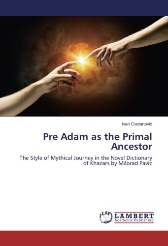 Pre Adam as the Primal Ancestor: The Style of Mythical Journey in the ...
