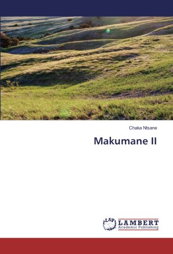 Makumane II by Chaka Ntsane | Goodreads