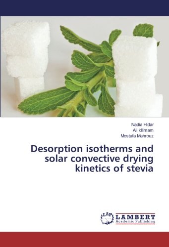 Desorption isotherms and solar convective drying kinetics of stevia by ...