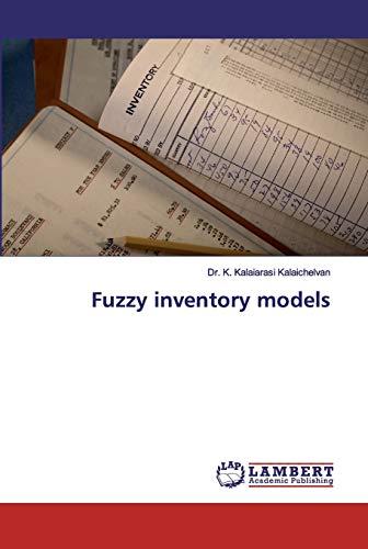 Fuzzy Inventory Models By Dr K Kalaiarasi Kalaichelvan Goodreads