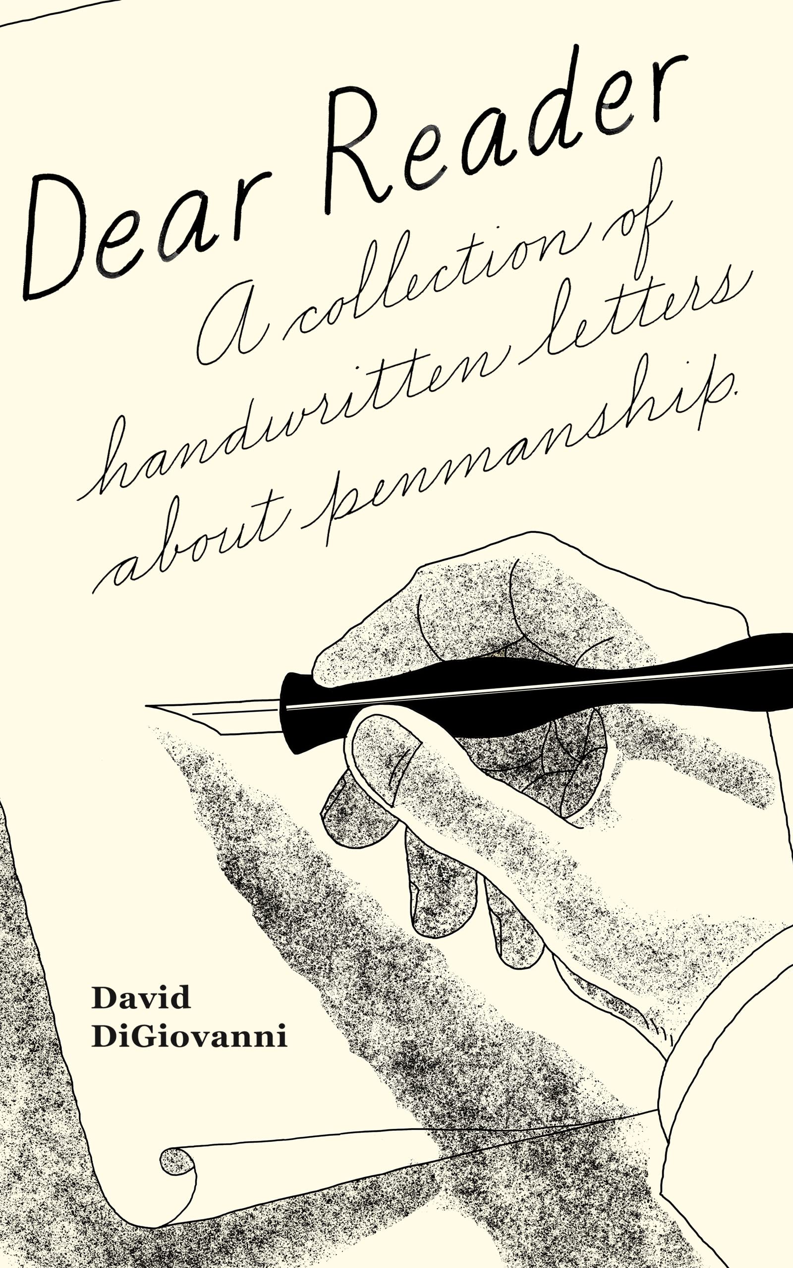 Dear Reader: A collection of handwritten letters about penmanship by ...