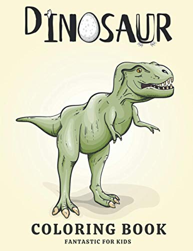 DINOSAUR COLORING BOOK FANTASTIC FOR KIDS: Coloring Book With Beautiful ...