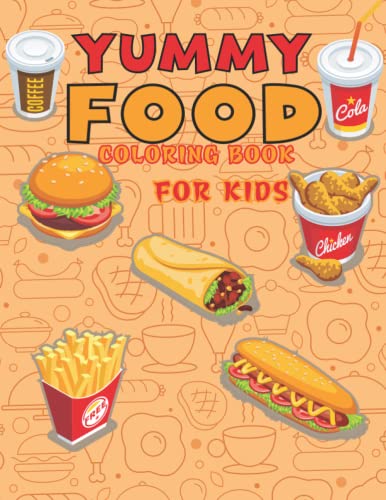 Yummy Food Coloring Book For Kids: Best Gift For Food Lover Kids ...