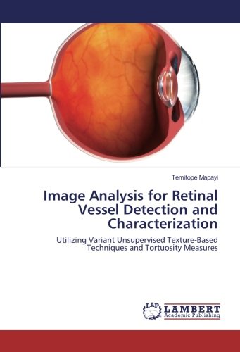 Image Analysis for Retinal Vessel Detection and Characterization ...