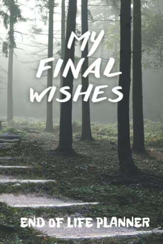 My Final Wishes, Checklist for My Family: A Guide to My History ...