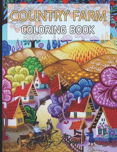 Country Farm Coloring Book: An Adult And Kids Coloring Book Featuring ...