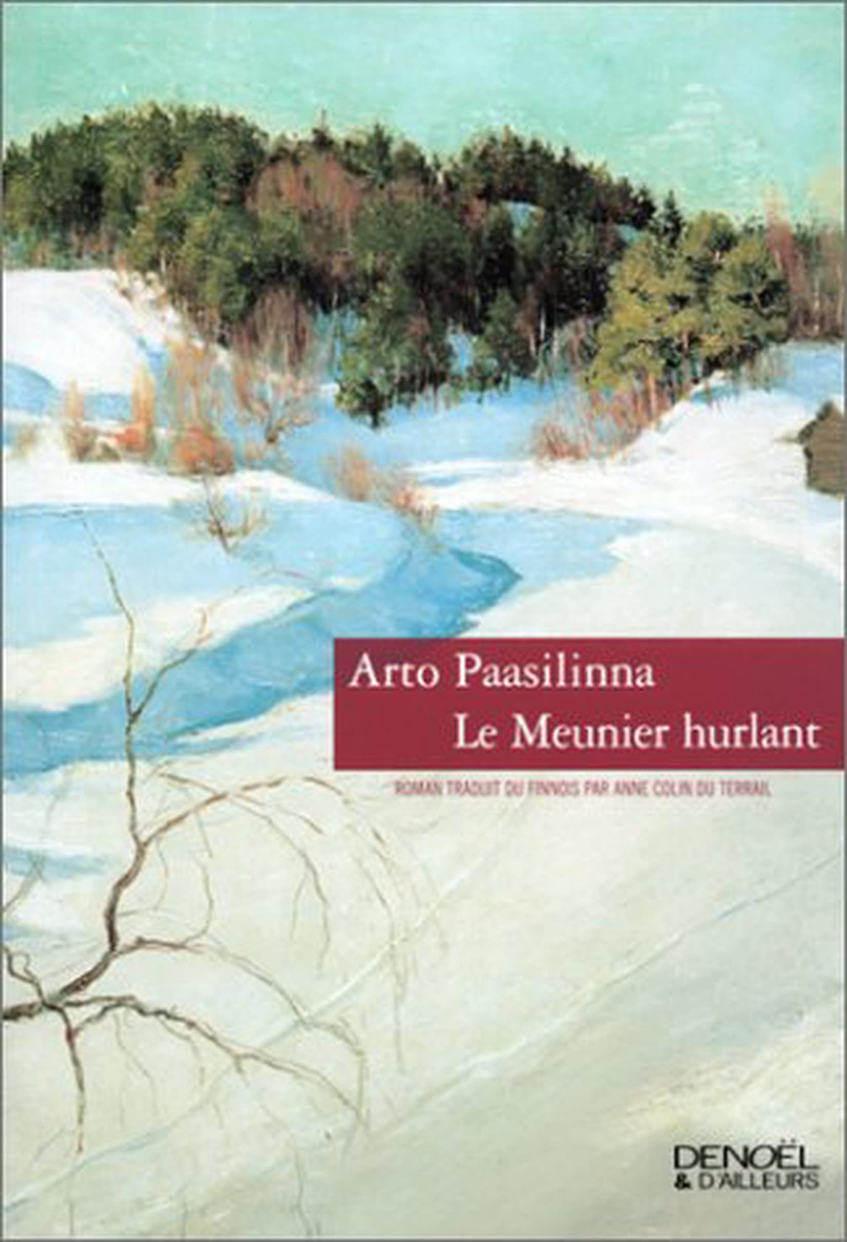 Le Meunier hurlant (French Edition) by Arto Paasilinna | Goodreads