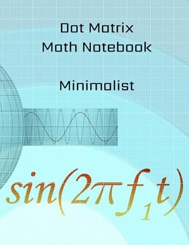 Dot Matrix Math Notebook Minimalist: Premium Paper 80 page Dot Graph ...