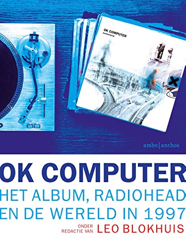OK Computer (Dutch Edition) by Leo Blokhuis | Goodreads