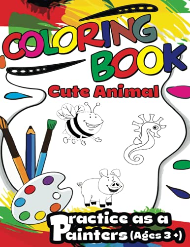 Cute Animals Coloring Book : Practice as a painters, A Coloring Book ...