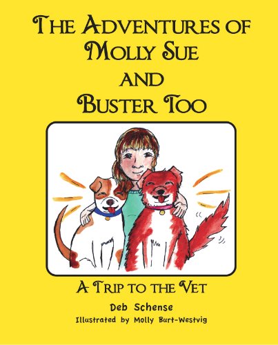 The Adventures of Molly Sue and Buster Too: A Trip to the Vet by Deb ...