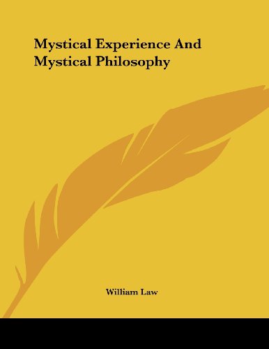 Mystical Experience And Mystical Philosophy by William Law | Goodreads