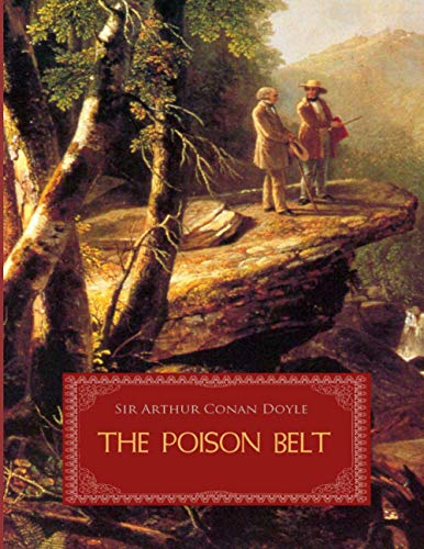 The Poison Belt: (Annotated Edition) by Arthur Conan Doyle | Goodreads