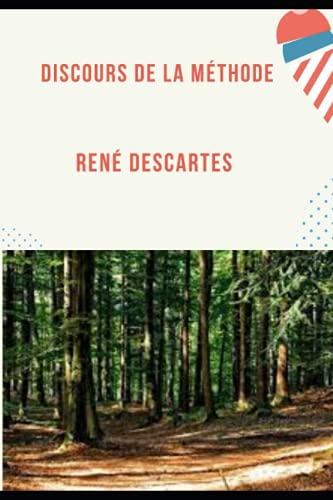 Discours de la méthode (Annotated) (French Edition) by René Descartes ...