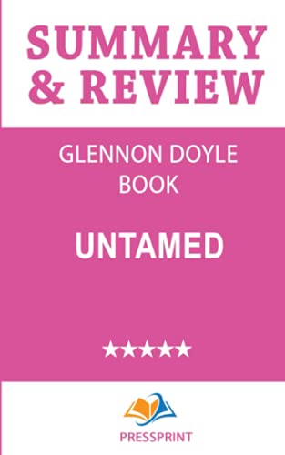 Summary & Review of Glennon Doyle Book: Untamed by PressPrint | Goodreads