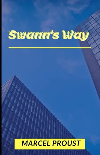 Swann's Way by Marcel Proust | Goodreads