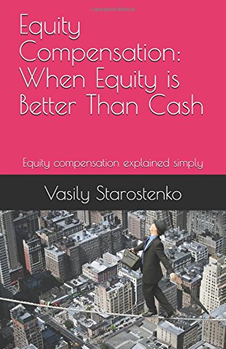 Equity Compensation: When Equity is Better Than Cash: Equity ...