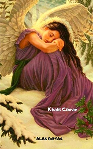 ALAS ROTAS (Spanish Edition) by Khalil Gibran | Goodreads