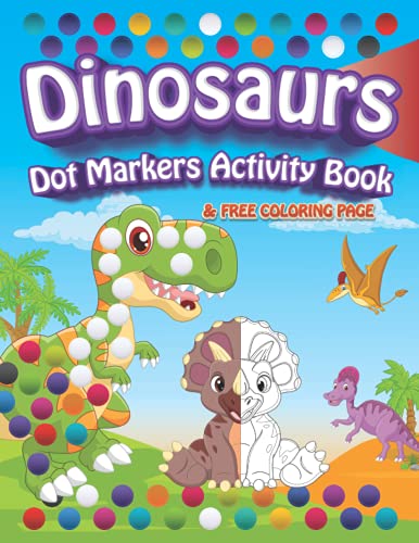 Dot Markers Activity Book Dinosaurs & Free Coloring Page: The Book ...