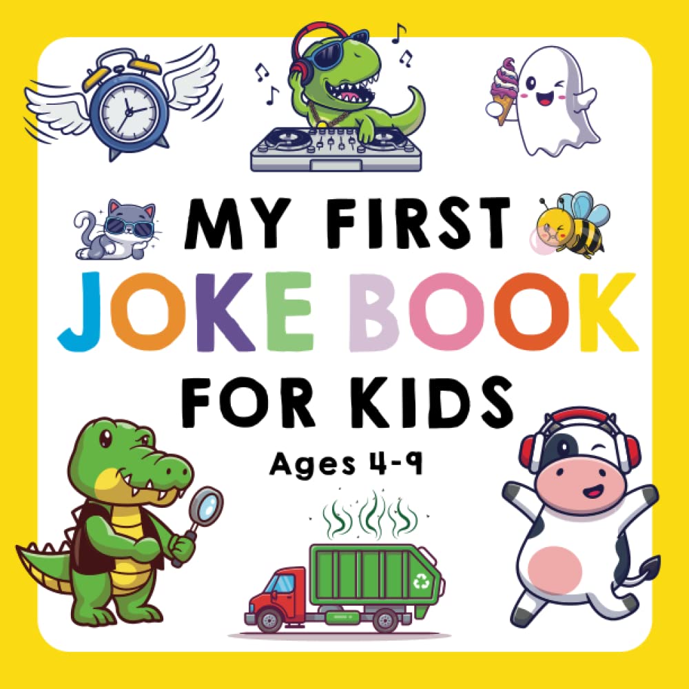 My First Joke Book for Kids Ages 4-9: The Funniest and Best Jokes ...