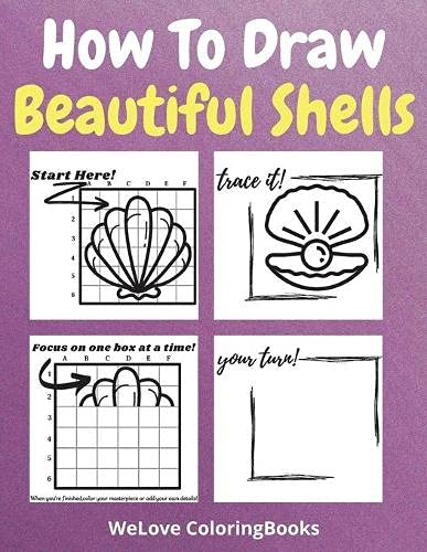 How To Draw Beautiful Shells: A Step-by-Step Drawing and Activity Book ...