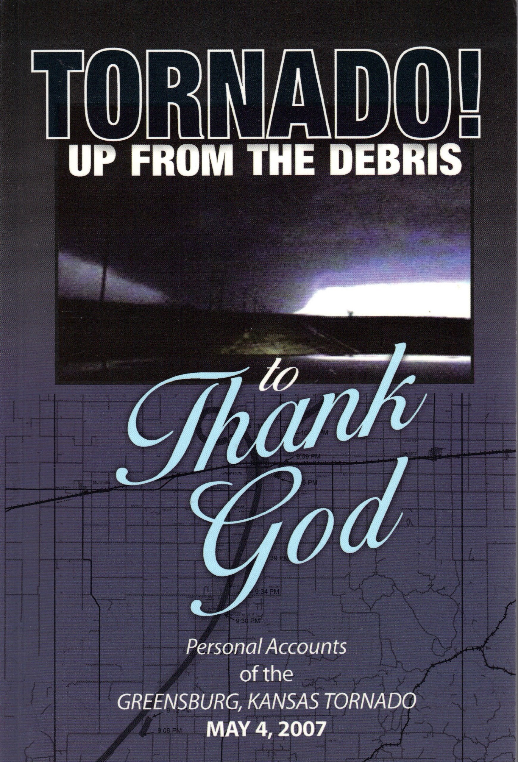 Tornado! Up From the Debris, to Thank God by Eric Unruh | Goodreads