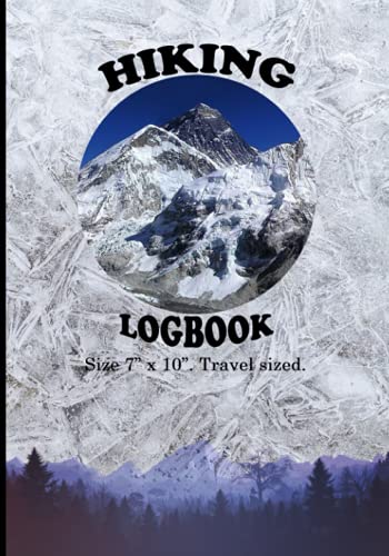 Hiking Logbook: Hiking Journal Notebook. Record every detail of your ...