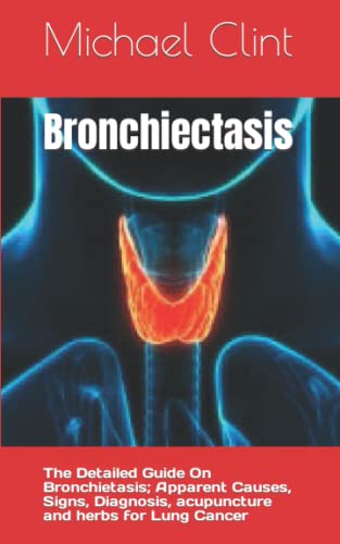 Bronchiectasis: The Detailed Guide On Bronchietasis; Apparent Causes ...