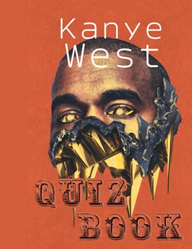 Kanye West Quiz Book: How Much Like Kanye West Are You? by Omelo Sweet ...