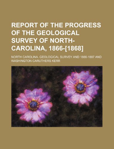 Report of the Progress of the Geological Survey of North-Carolina, 1866 ...