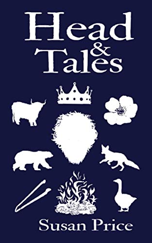 Head and Tales (Folk and Fairy) by Susan Price | Goodreads