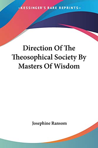 Direction Of The Theosophical Society By Masters Of Wisdom by Josephine ...