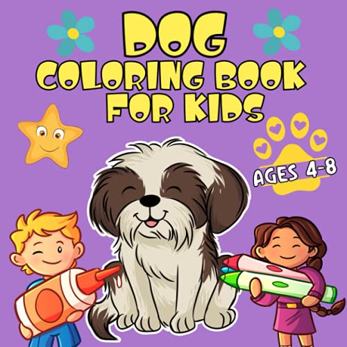 Dog Coloring Book for Kids Ages 4-8: Activity Pages for Puppy Lovers ...
