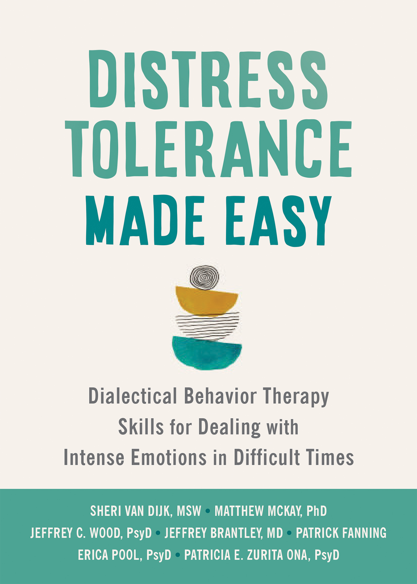 Distress Tolerance Made Easy: Dialectical Behavior Therapy Skills for ...