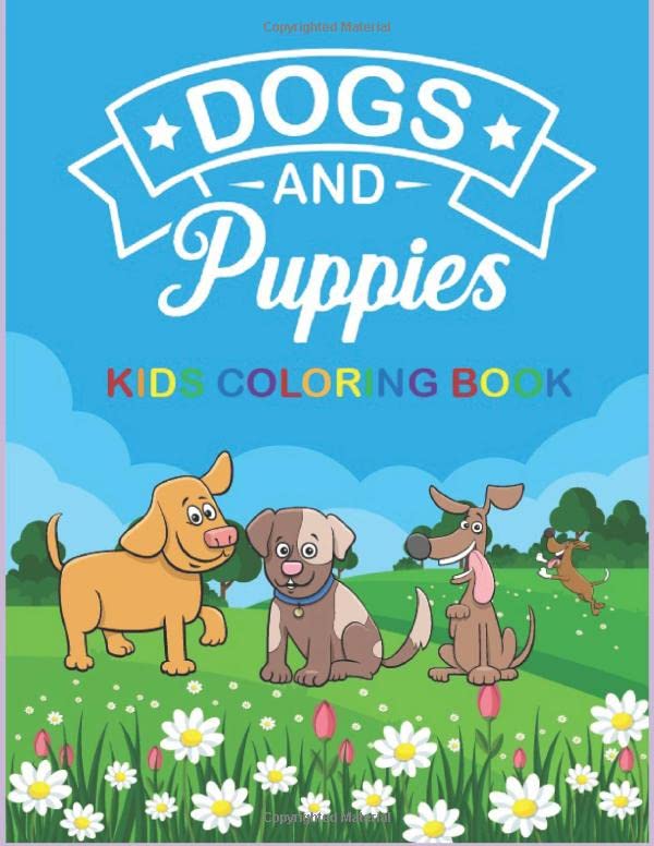 Dogs And puppies: Coloring Book For Kids by Fraekingsmith Publishing ...