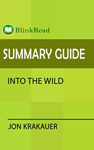 Summary Guide: Into the Wild by Jon Krakauer (BlinkRead) by BlinkRead ...