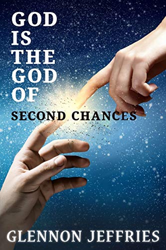 God is the God of Second Chances by Glennon Jeffries | Goodreads