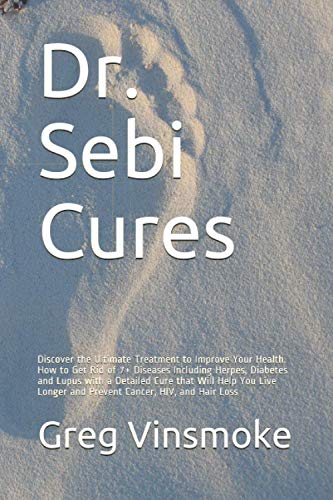 Dr. Sebi Cures: Discover the Ultimate Treatment to Improve Your Health ...