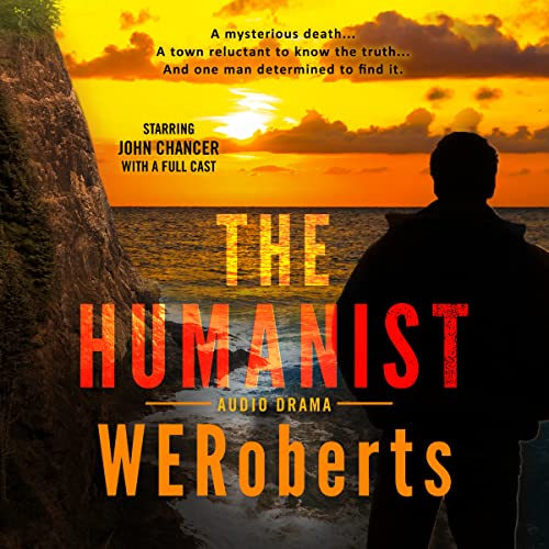 The Humanist - Audio Drama by William E. Roberts | Goodreads