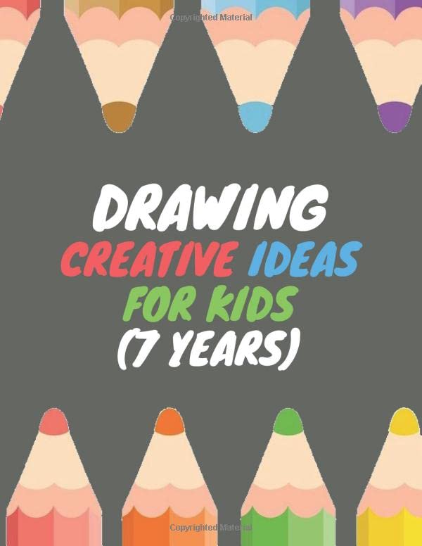 Drawing Creative Ideas For kids (7 years): Sketchbook for boys and ...