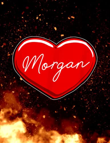 Notebook: Hand Drawn Heart Morgan - First Name Hearts I Love Morgan 140 ...
