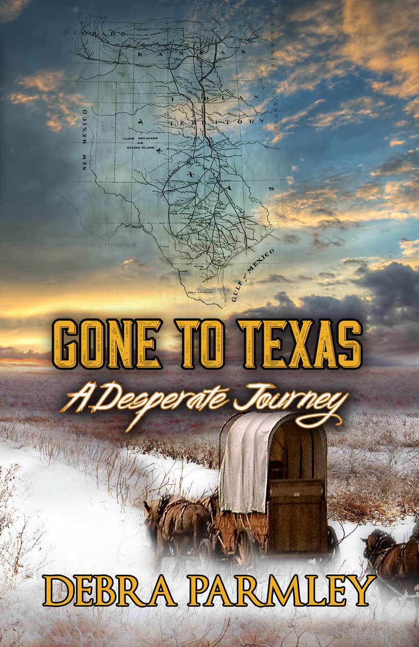 Gone to Texas: A Desperate Journey by Debra Parmley | Goodreads