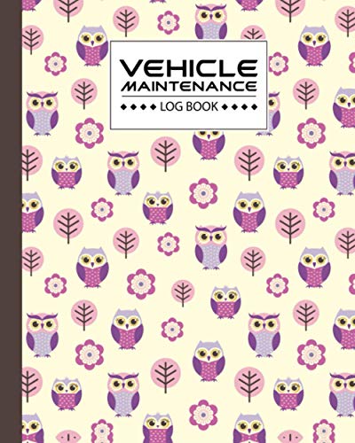 Vehicle Maintenance Log Book: Owl Cartoon Vehicle Maintenance Log Book ...