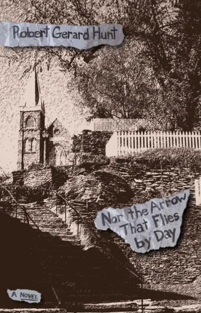 Nor the Arrow That Flies by Day by Robert Gerard Hunt | Goodreads