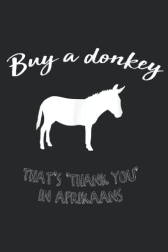Buy A Donkey funny South African Afrikaans: Lined Journal Notebook To ...