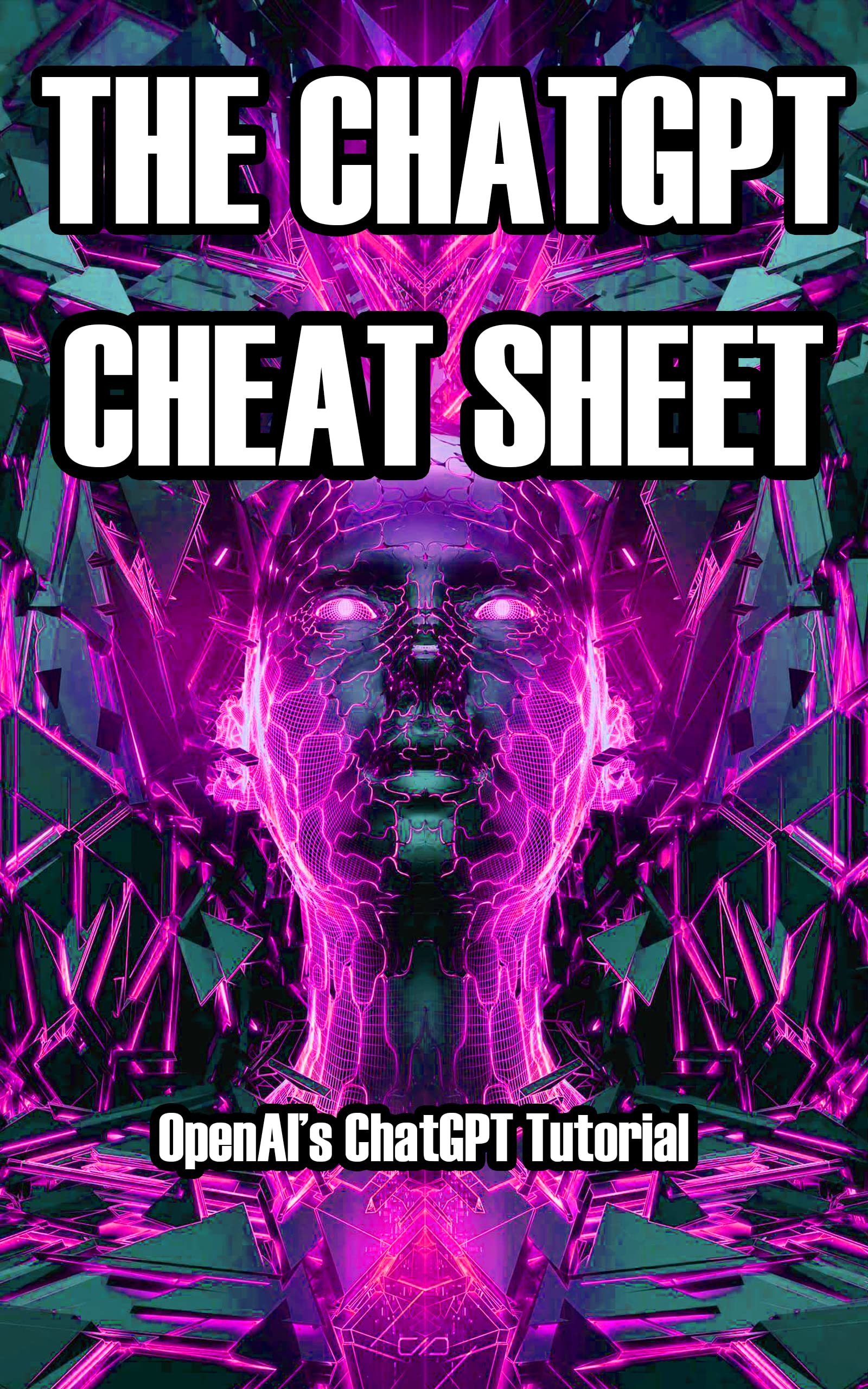 The ChatGPT Cheat Sheet By ChatGPT Master AZ Goodreads the-chatgpt-cheat-sheet-by-chatgpt-master-az-goodreads