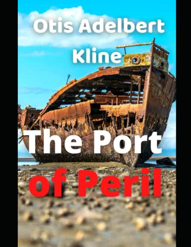 The Port of Peril by Otis Adelbert Kline | Goodreads