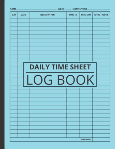 Daily Time Sheet Log Book: Undated Timesheet Log Book To Record Time ...