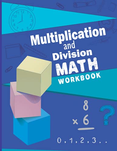 Multiplication and Division Math Workbook: Practice Problems ...